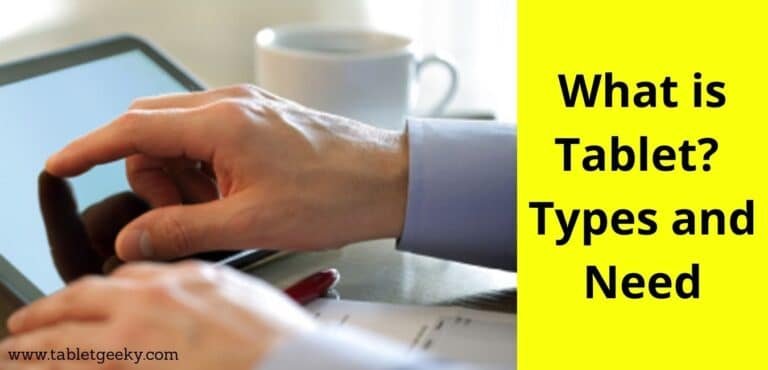 What is Tablet? Everything You Need To Know About Tablets - Tablet Geeky
