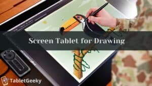 10 Best Drawing Tablet With Screen (Pen Displays) in 2025 - Tablet Geeky