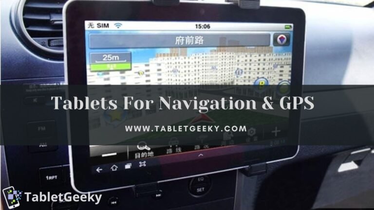 10 Best GPS Tablets For Navigation Guide - Tablet Geeky