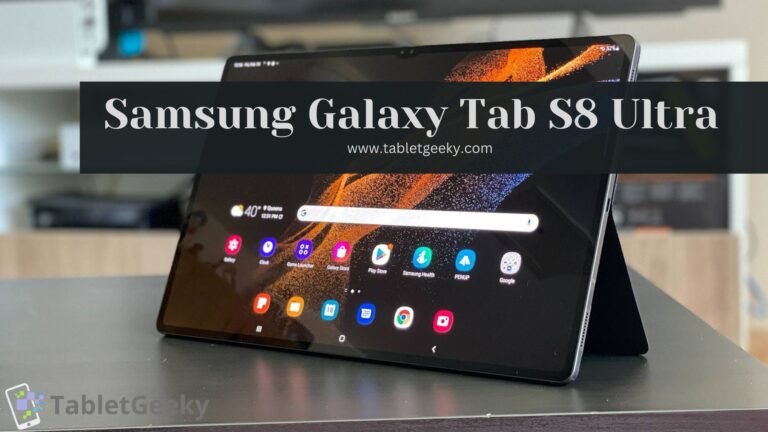 Samsung Galaxy Tab S8 Ultra Review: With Big Display In 2025 - Tablet Geeky